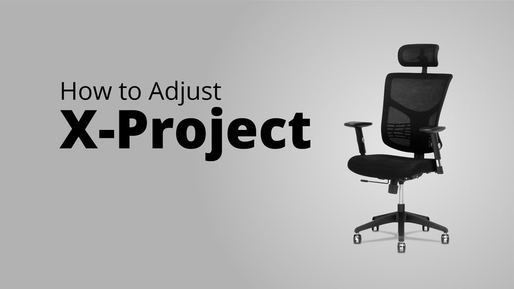X-Project Adjustment Instructions – X-Chair